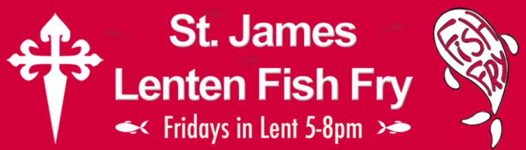 Saint James Lenten Fish Fry - St. James Catholic Church
